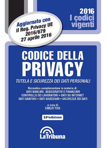 La nuova edizione del “Codice della privacy" di Emilio Tosi